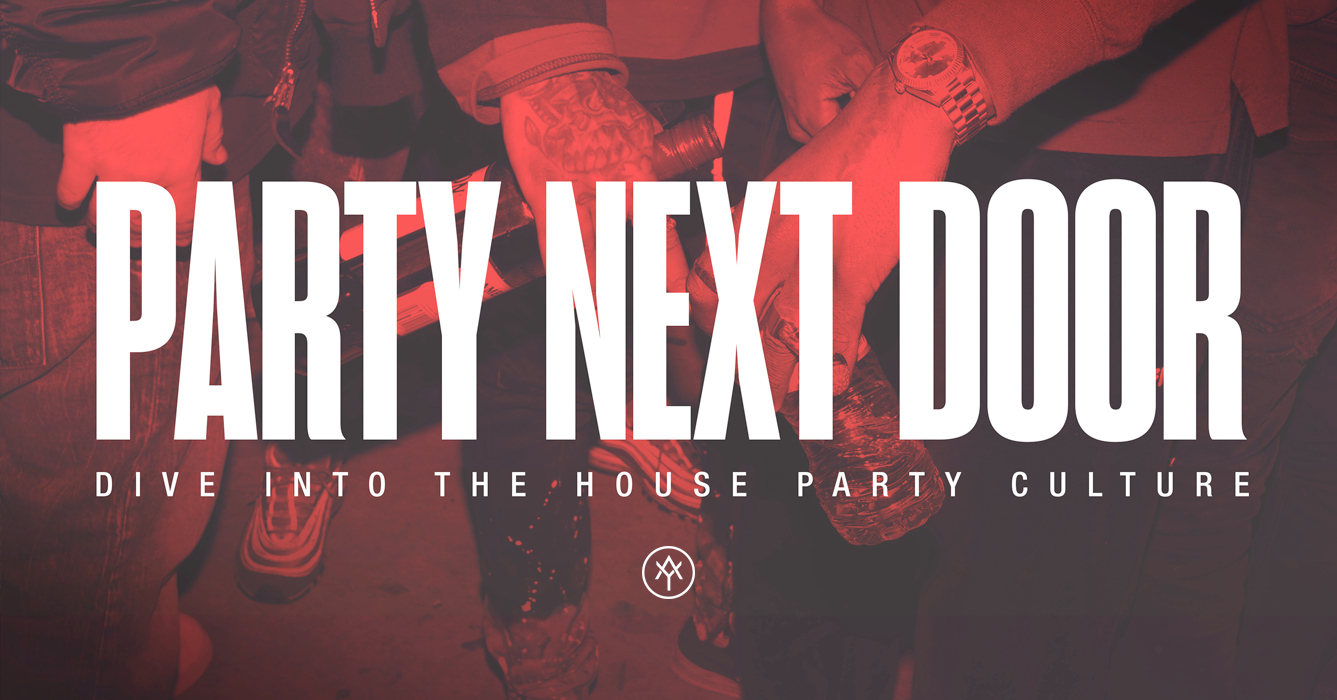 "PARTY NEXT DOOR", documentaire YARD sur la culture house party - YARD